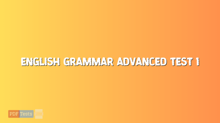 English Grammar Advanced Test 1 - pdftests.com