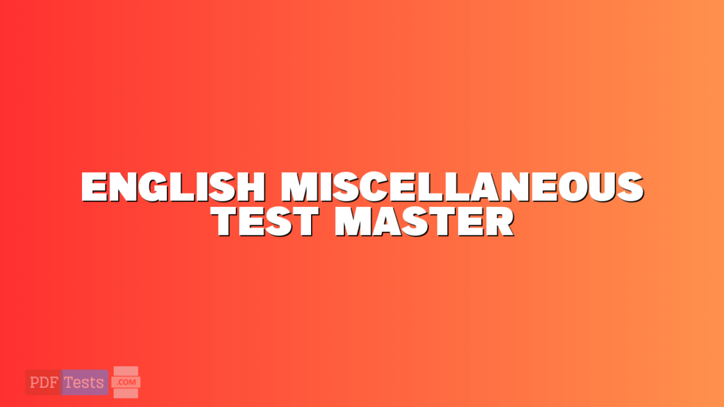 English Miscellaneous Test Master - pdftests.com