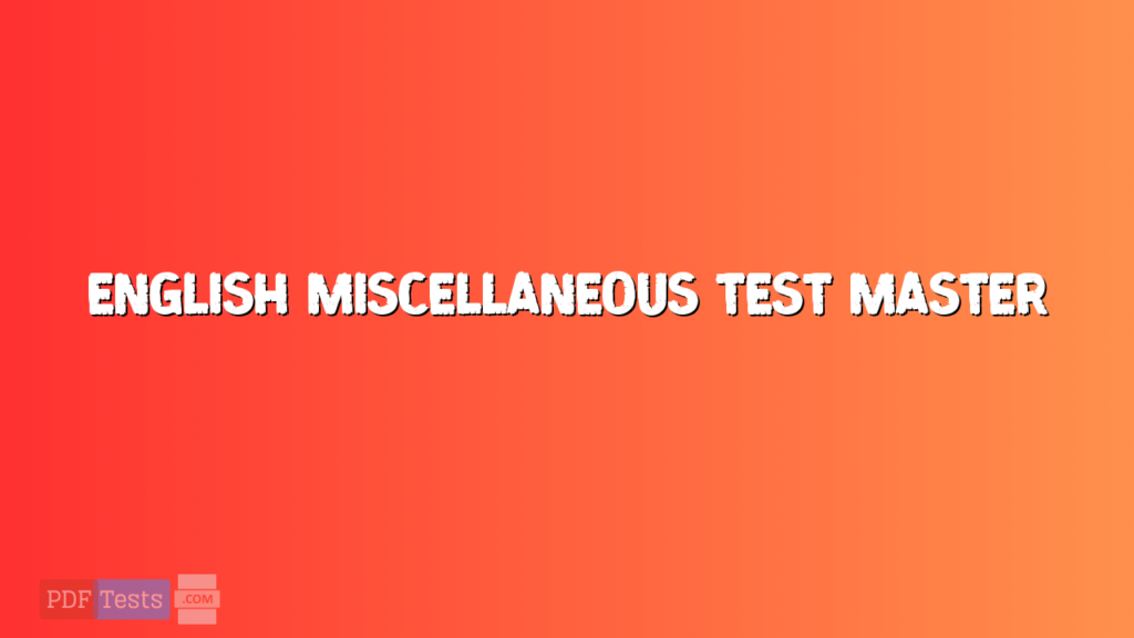 English Miscellaneous Test Master 2 - pdftests.com