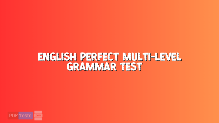 English Perfect Multi-Level Grammar Test 8 - pdftests.com