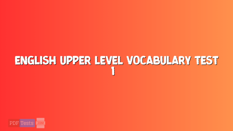 English Upper Level Vocabulary Test 10 - pdftests.com