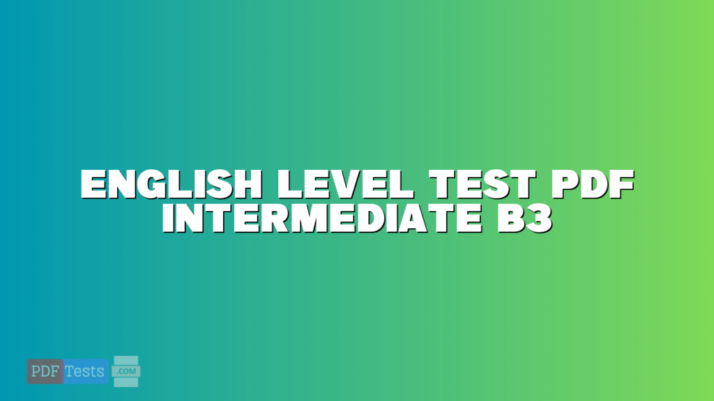 English Level Test PDF Intermediate B3 - pdftests.com